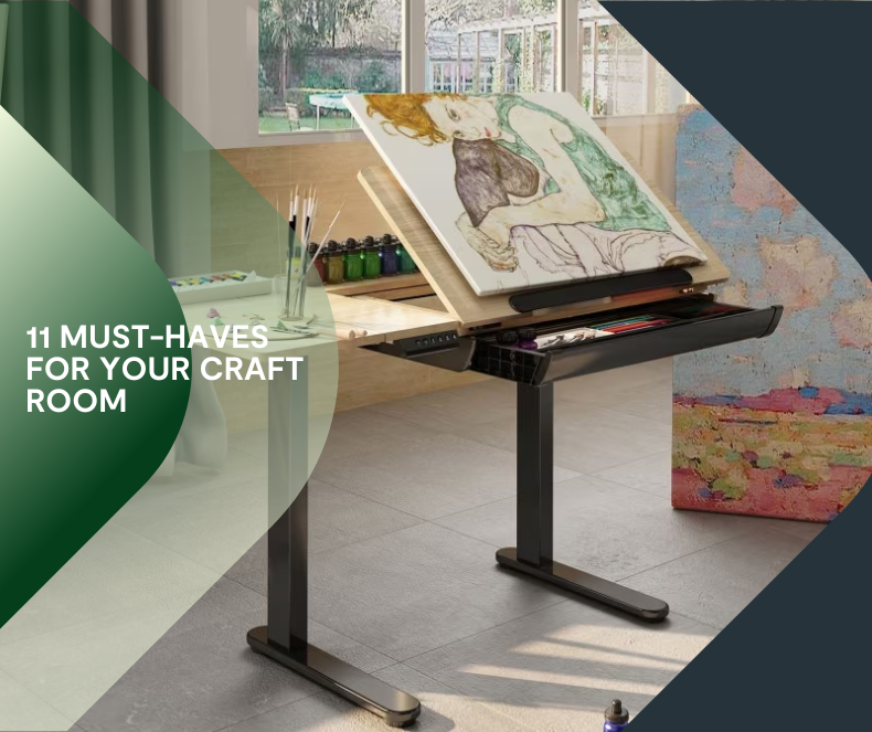 11 Must-Haves for Your Craft Room | FlexiSpot